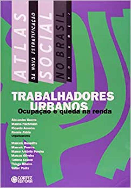 Livro: Atlas da Nova Estratificação Social no Brasil. Trabalhadores ... Livro: Atlas da Nova Estratificação Social no Brasil. Trabalhadores ...