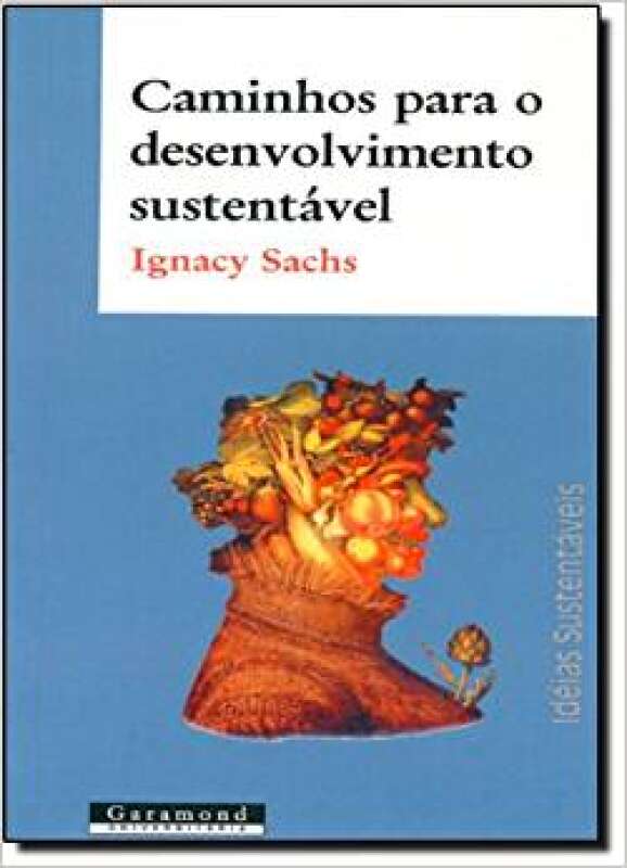 Livro: Caminhos Para o Desenvolvimento Sustentável - Ignacy Sachs ... Livro: Caminhos Para o Desenvolvimento Sustentável - Ignacy Sachs ...