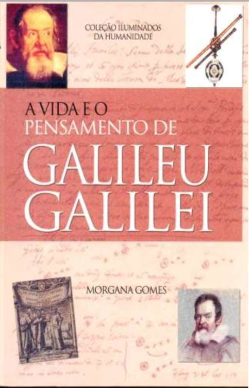 Livro: A Vida E O Pensamento De Galileu Galilei - Morgana Gomes - Sebo ... Livro: A Vida E O Pensamento De Galileu Galilei - Morgana Gomes - Sebo ...